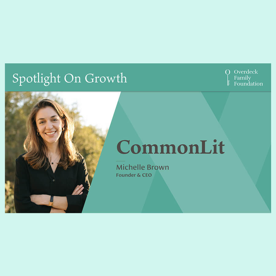 Spotlight On Growth: CommonLit | Overdeck Family Foundation